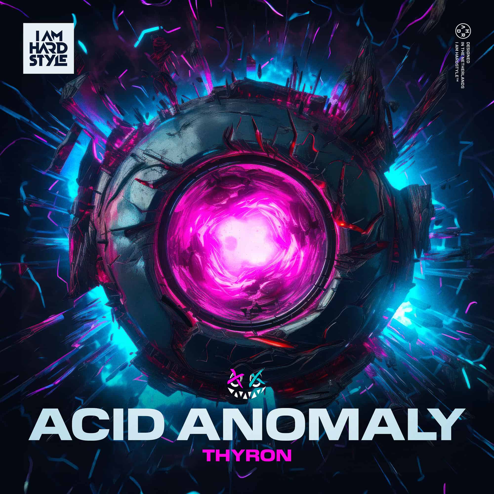 Thyron – ACID ANOMALY – I AM HARDSTYLE